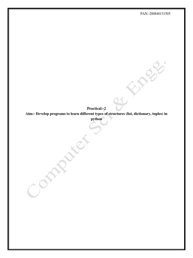 Practical:-2 Aim:-Develop Programs To Learn Different Types of Structures (List, Dictionary ...