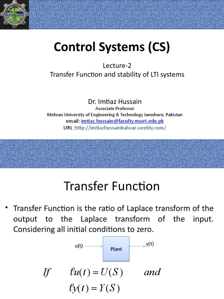 Control Systems (CS) : Lecture-2 Transfer Function and Stability of LTI ... Control Systems (CS) : Lecture-2 Transfer Function and Stability of LTI ...