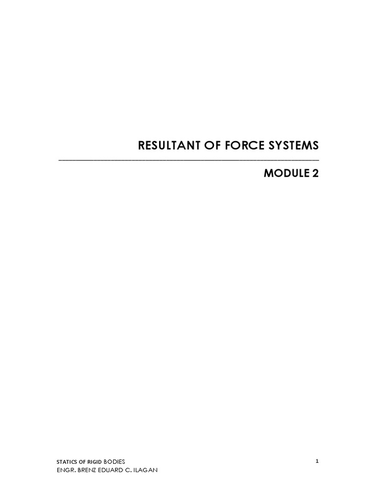 Resultant of Force Systems: Statics of Rigid Bodies Engr. Brenz Eduard ...