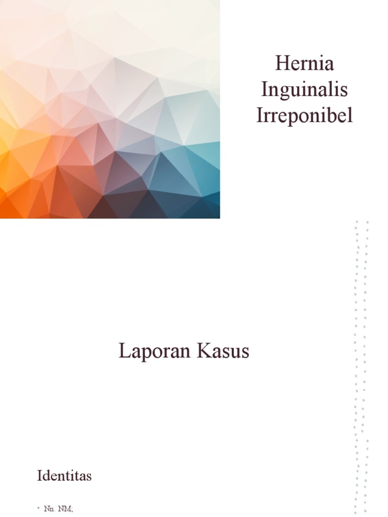 Hernia Inguinalis Dextra Irreponibel | PDF