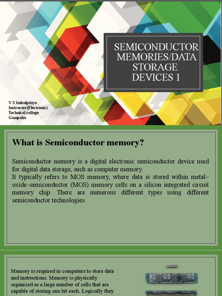 Semiconductor Memories/Data Storage Devices 1: V S Imbulpitiya Instructor (Electronic) Technical ...