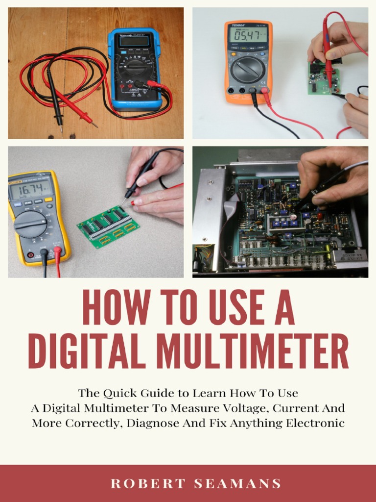 How To Use A Digital Multimeter The Quick Guide To Learn How To Use A ...