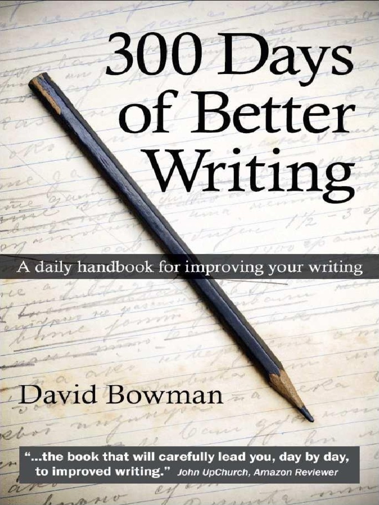 300 Days of Better Writing - A Daily Handbook For Improving Your ...