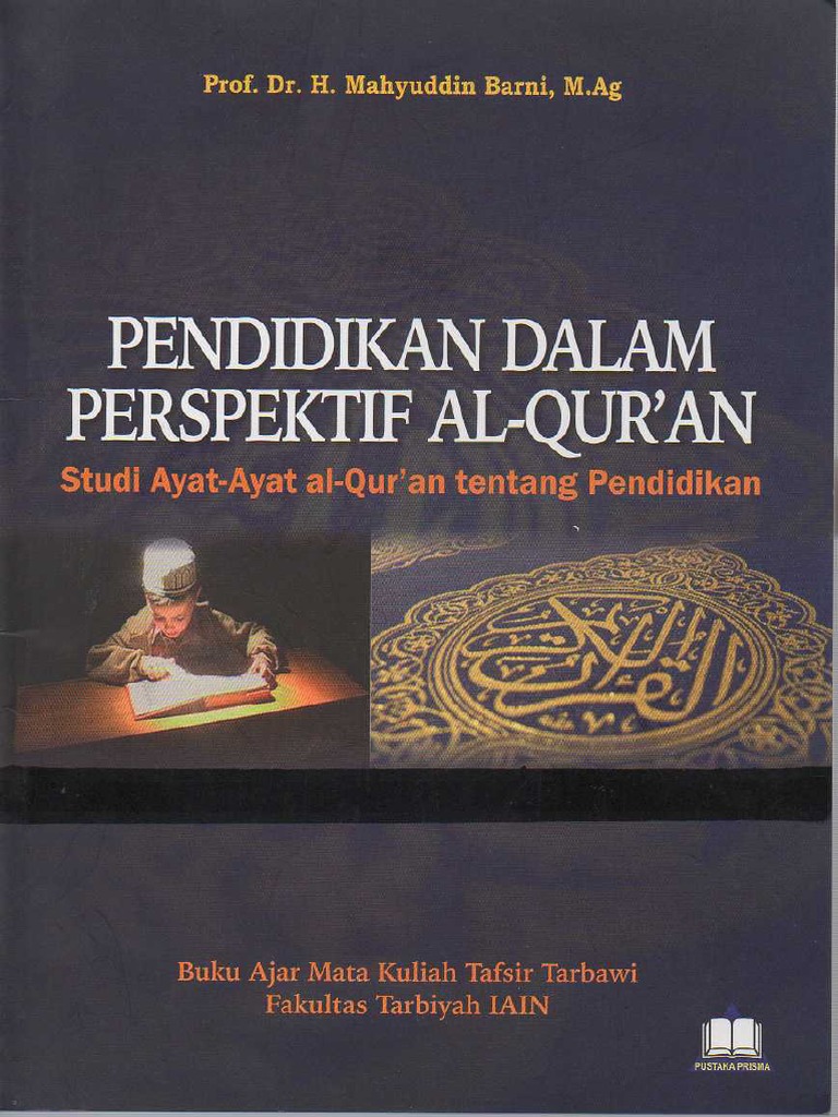 Pendidikan Dalam Perspektif Al-Quran Studi Ayat-Ayat Al-Quran Tentang ...