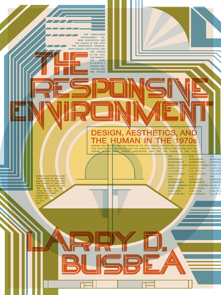Larry D. Busbea - The Responsive Environment - Design, Aesthetics, and ...
