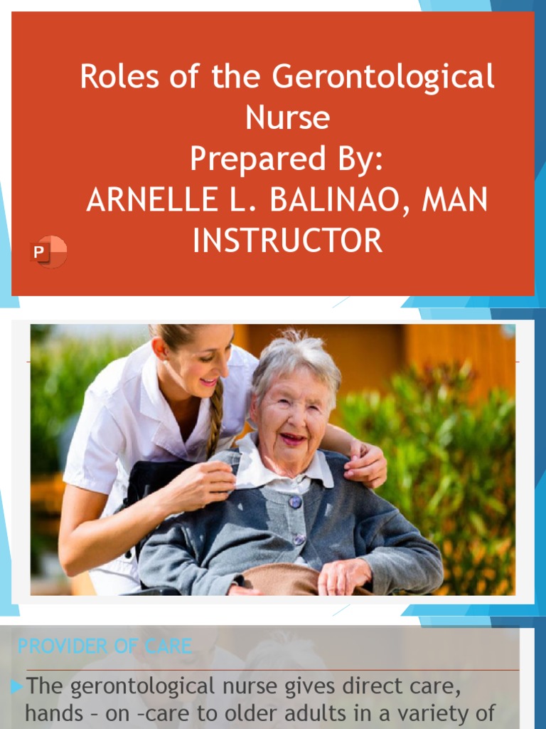 Roles of The Gerontological Nurse | PDF | Nursing | Gerontological Nursing