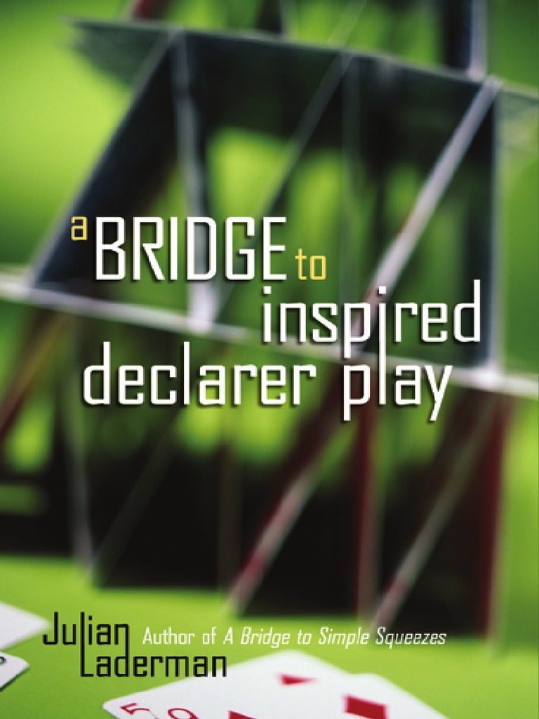 A Bridge To Inspired Declarer Play - Julian Landerman | PDF | Contract ...