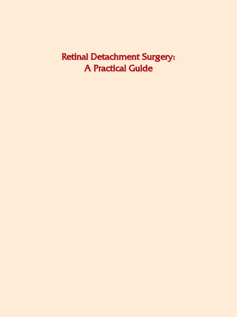 Retinal Detachment Surgery (A Practical Guide) | PDF | Retina | Epithelium