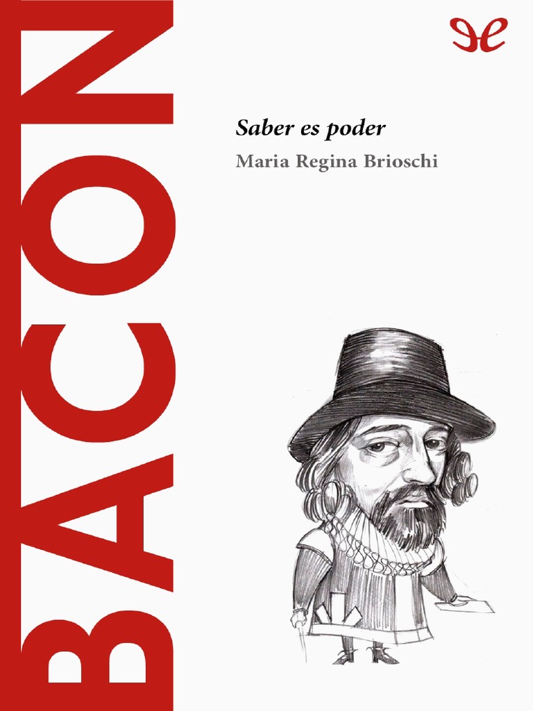 Francis Bacon: Saber es Poder | PDF | Francis Bacon | Conocimiento
