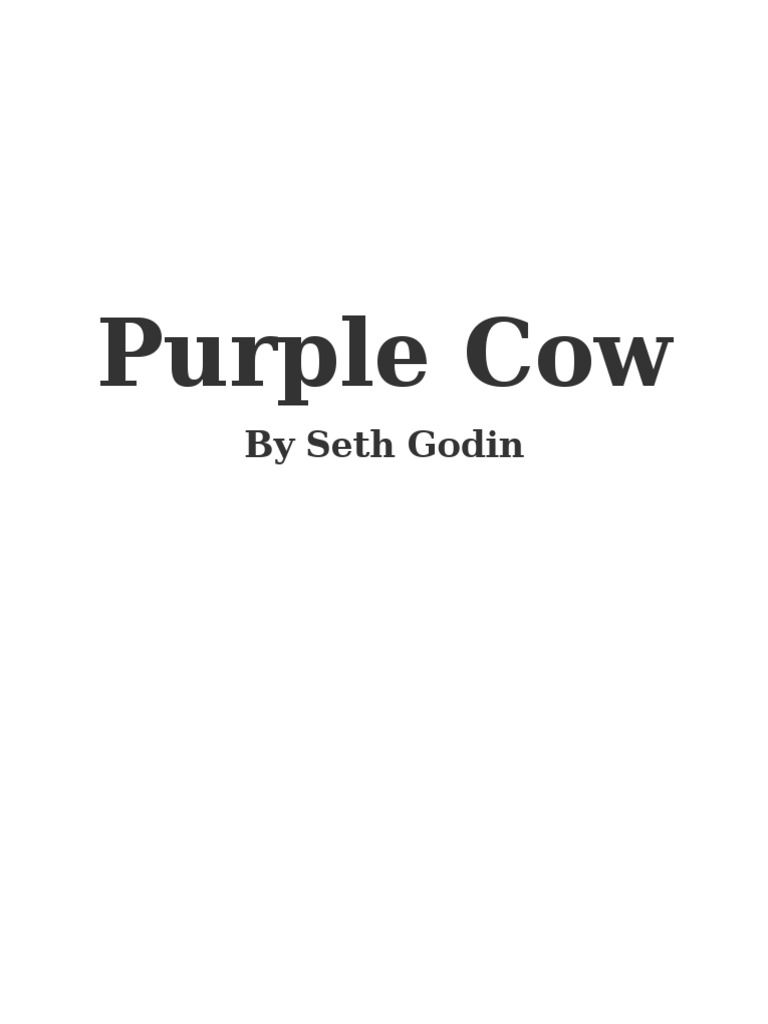 Purple Cow: by Seth Godin | PDF | Advertising | Marketing