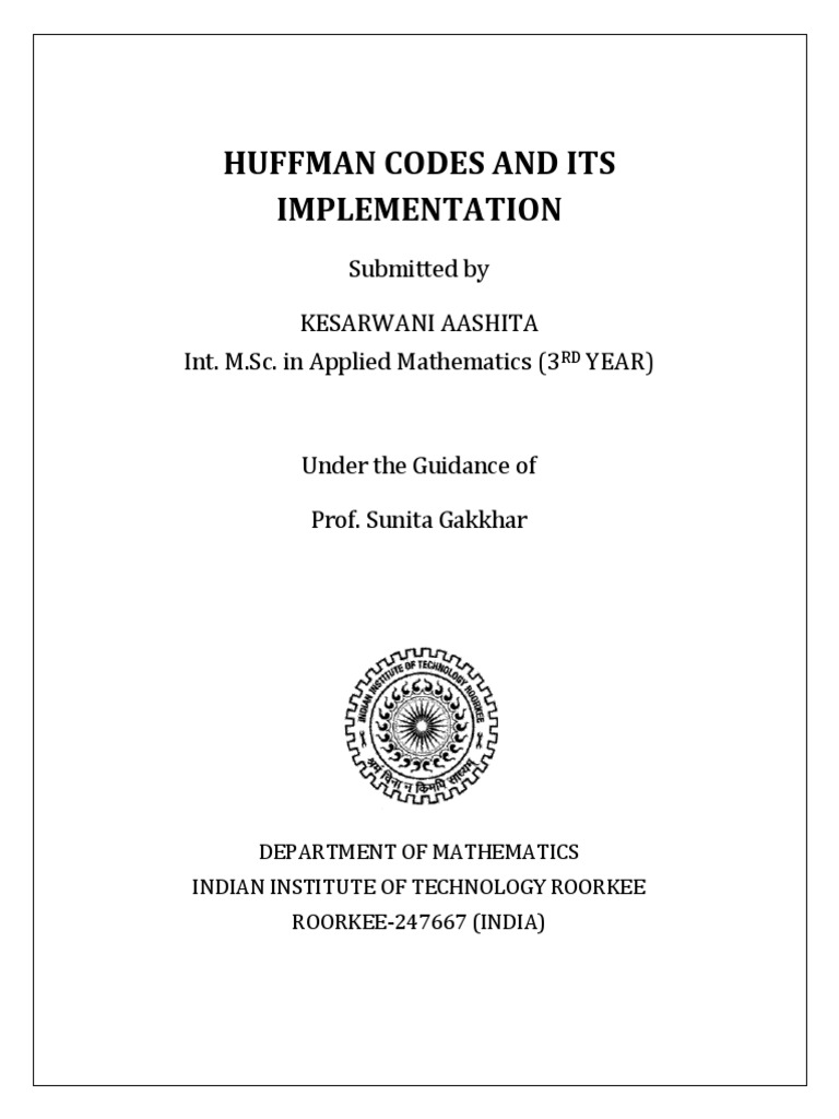 Huffman Codes and Its Implementation: Submitted by Kesarwani Aashita ...