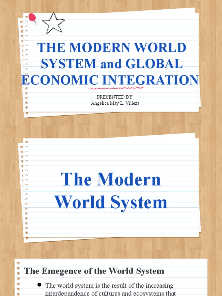 The Modern World System and Global Economic Integration: Presented By ...