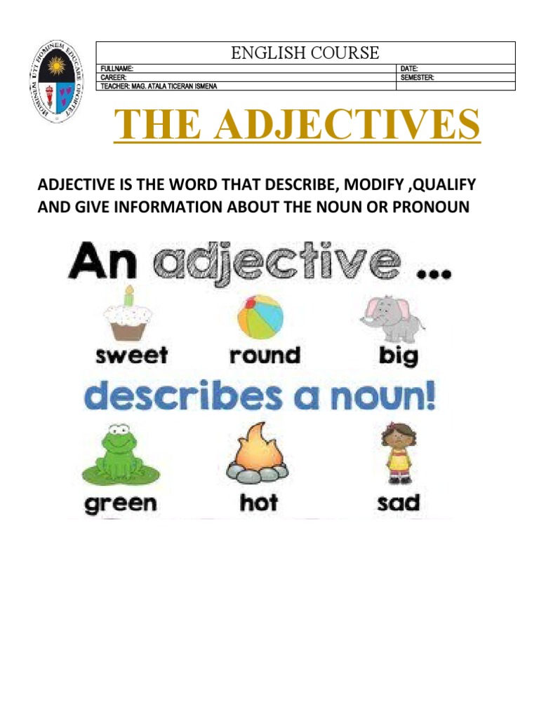 The Adjectives: Adjective Is The Word That Describe, Modify, Qualify ...