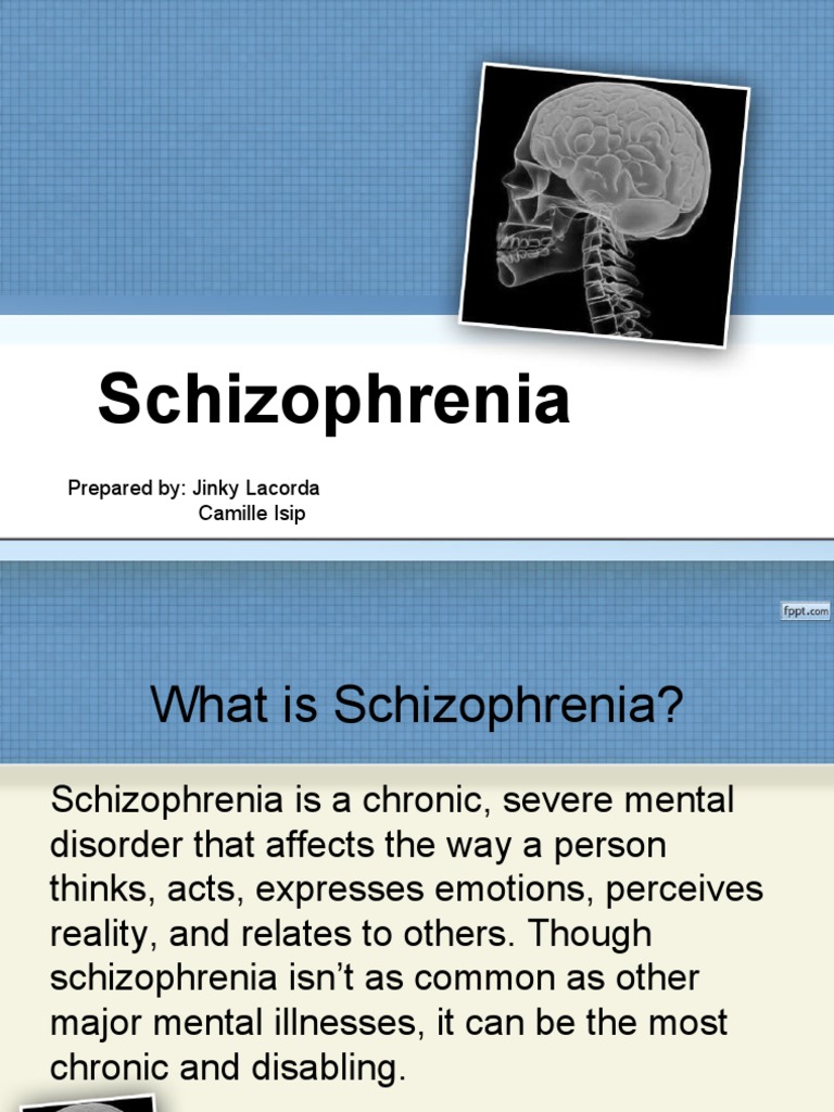 Schizophrenia: Prepared By: Jinky Lacorda Camille Isip | PDF