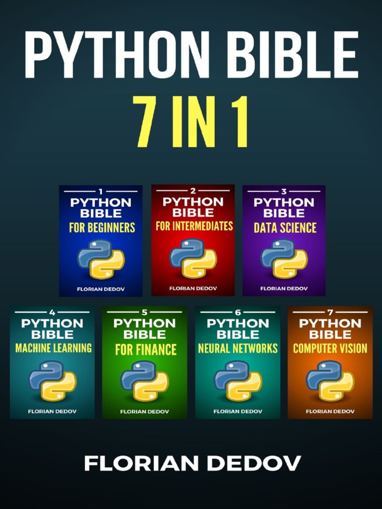 The Python Bible 7 in 1 Volumes One To Seven (Beginner, Intermediate ...