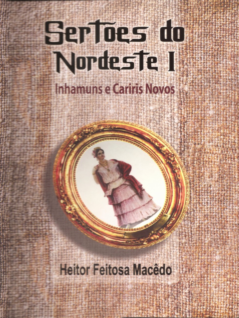 Heitor Feitosa-Sertões Do Nordeste Inhamuns e Cariris Novos by Macêdo ...