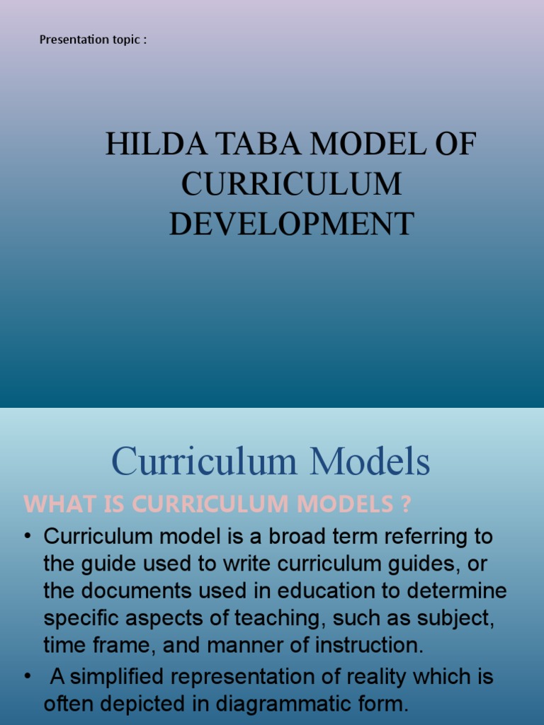 Hilda Taba Model of Curriculum Development: Presentation Topic | PDF ...