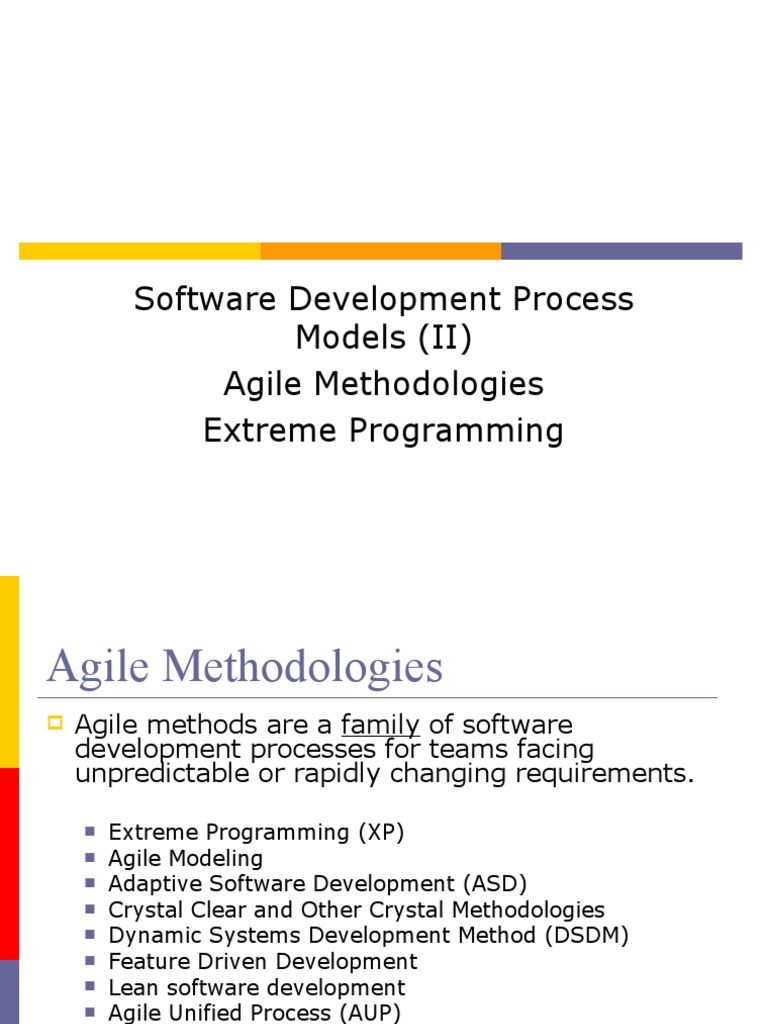 Software Development Process Models (II) Agile Methodologies Extreme ...