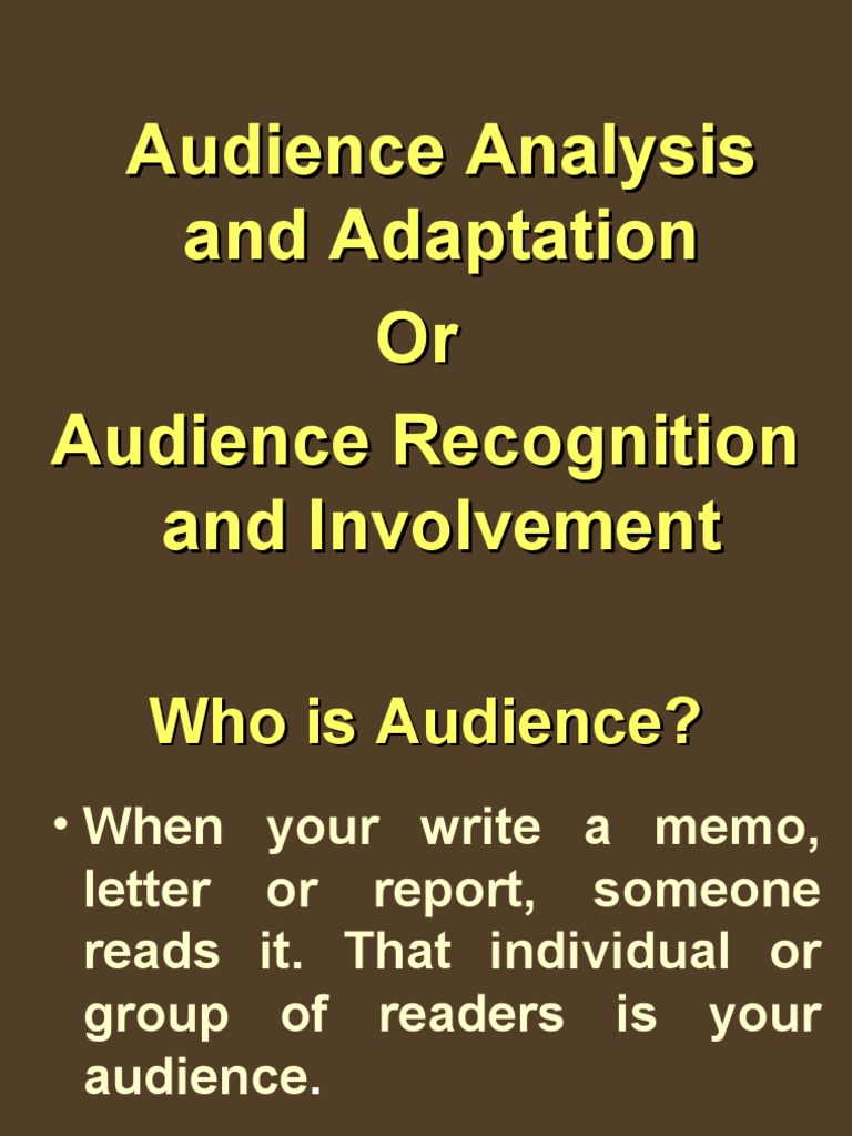 Audience Analysis and Adaptation or Audience Recognition and ...