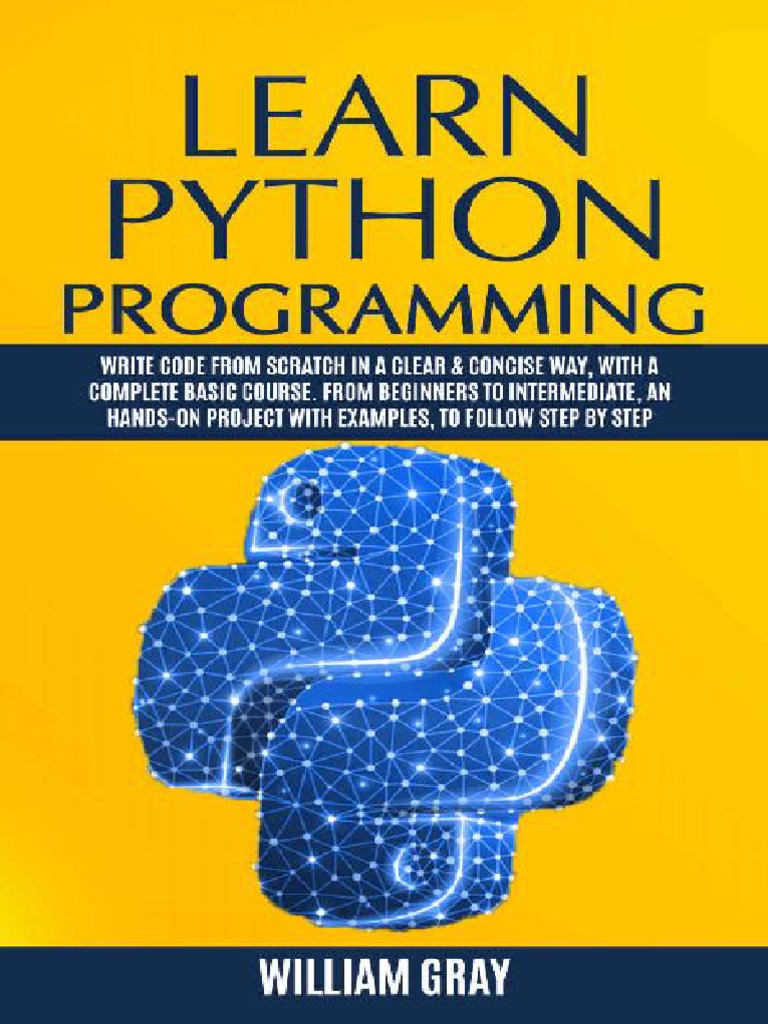 Learn Python Programming Write Code From Scratch In A Clear Concise Way With A Complete Basic 0408