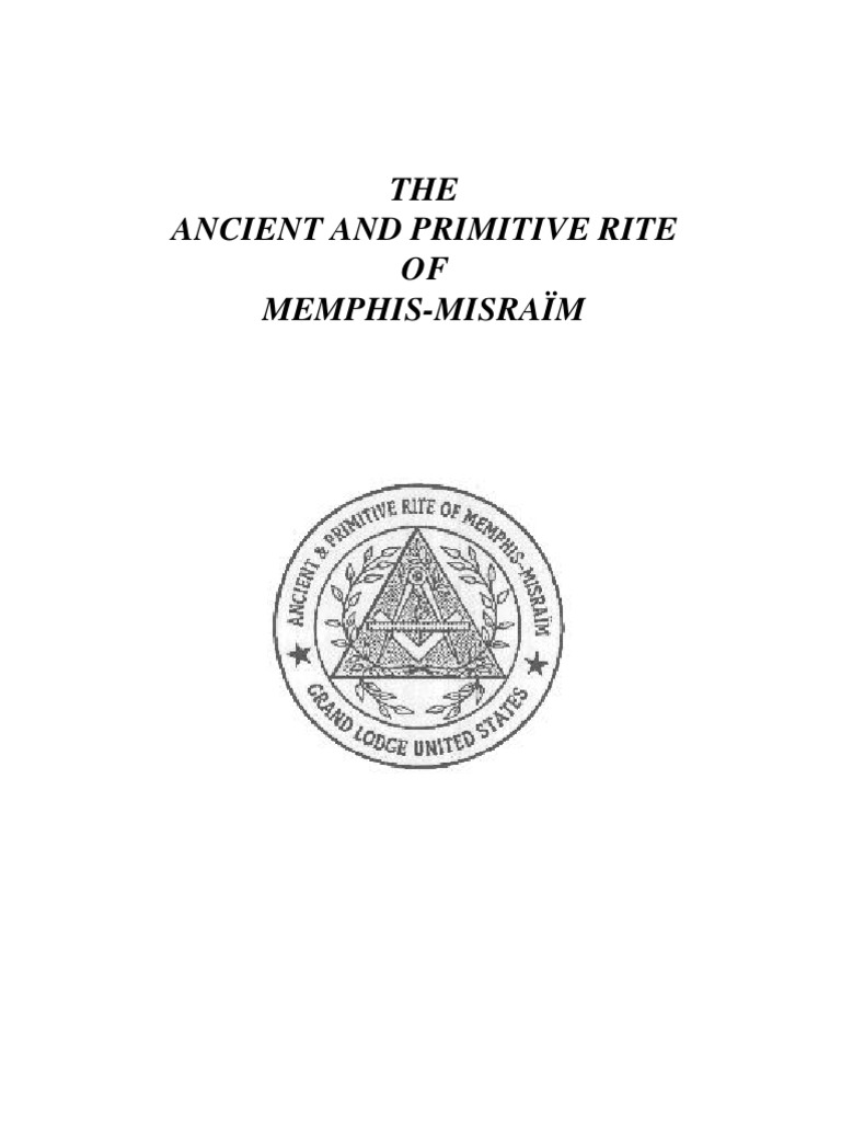 THE Ancient and Primitive Rite OF Memphis-Misraïm | PDF | Freemasonry ...