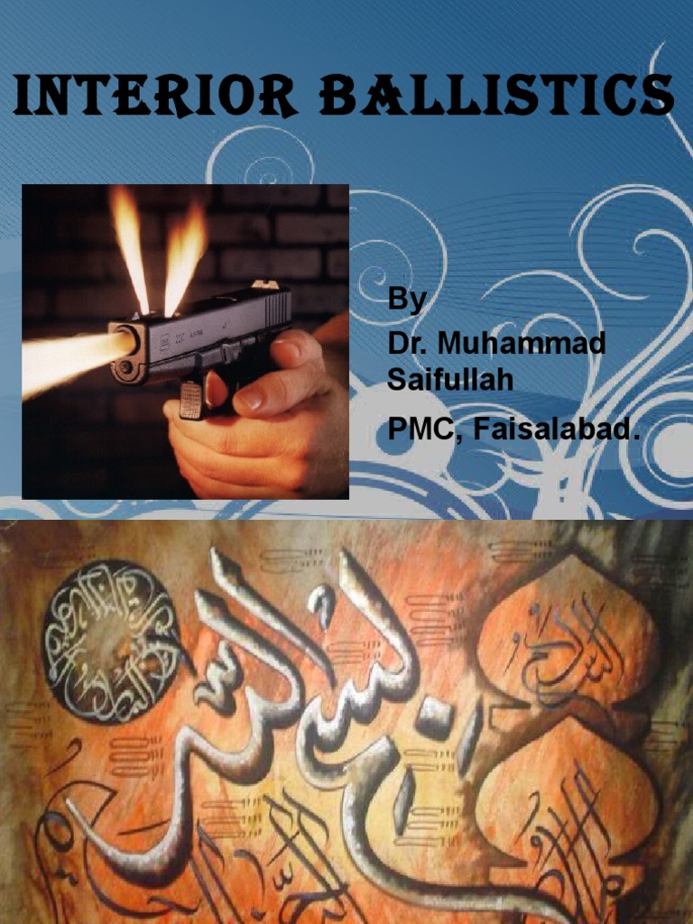 Interior Ballistics: by Dr. Muhammad Saifullah PMC, Faisalabad | PDF ...