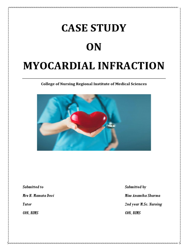 Case Study Mi | PDF | Myocardial Infarction | Coronary Circulation