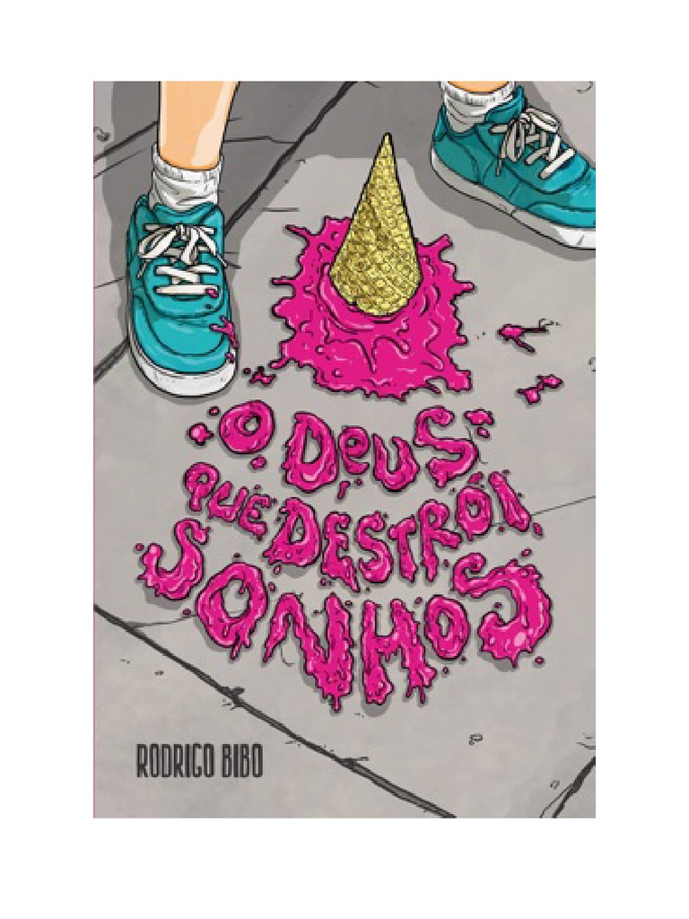 Baixar O Deus Que Destrã I Sonhos PDF GrÃ¡tis - Rodrigo Bibo | PDF