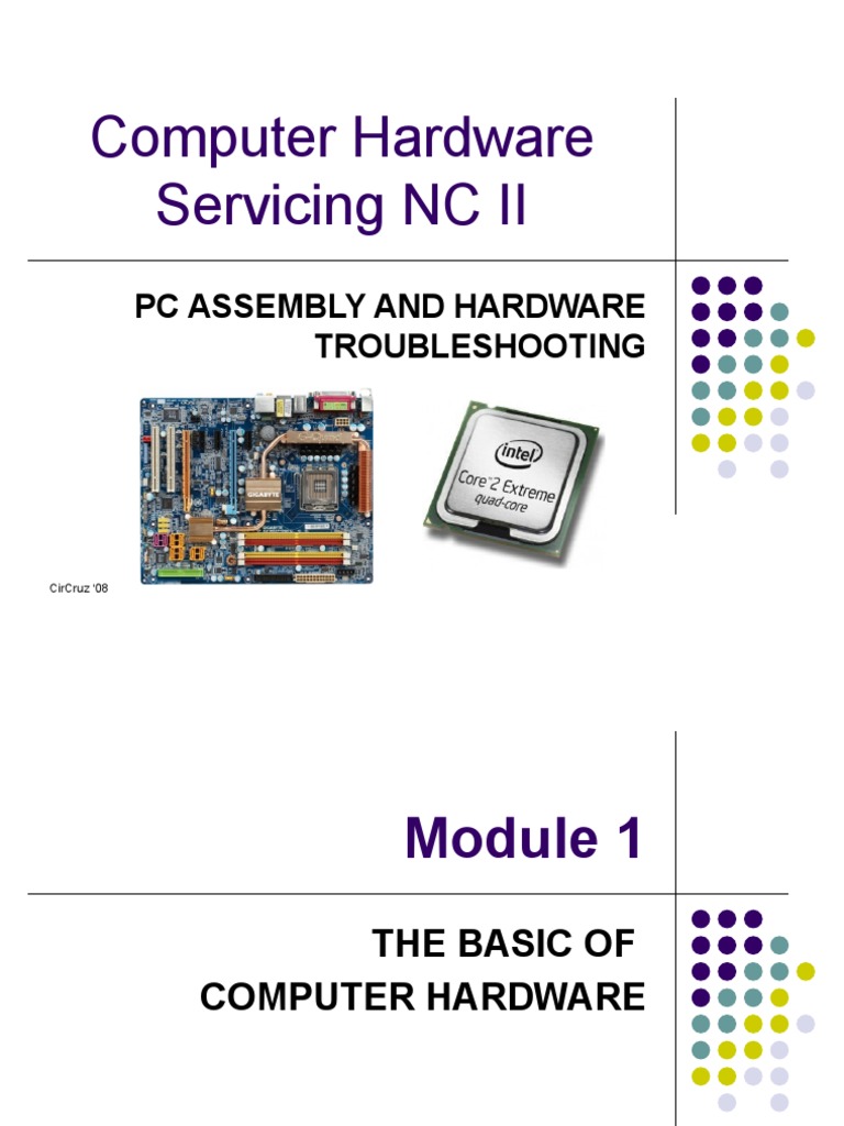 Computer Hardware Servicing NC II: PC Assembly and Hardware ...
