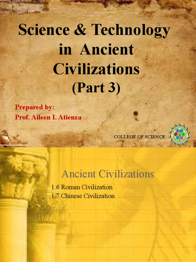 Chapter 1 Science & Technology in Ancient Civilizations (Part 3 of 3 ...