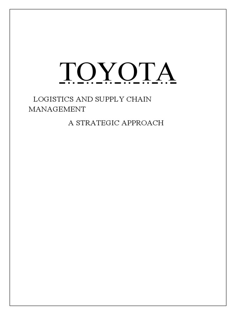 Toyota: Logistics and Supply Chain Management A Strategic Approach ...