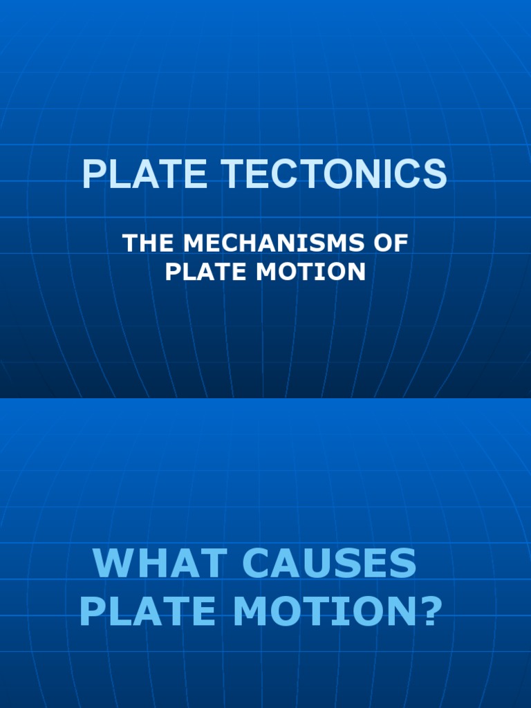 Forces Causing Plate Motion | PDF | Plate Tectonics | Volcano
