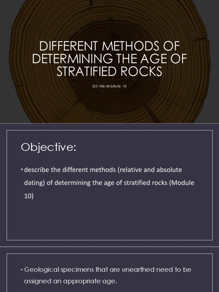 Different Methods of Determining The Age of Stratified Rocks - Q2-W6 ...