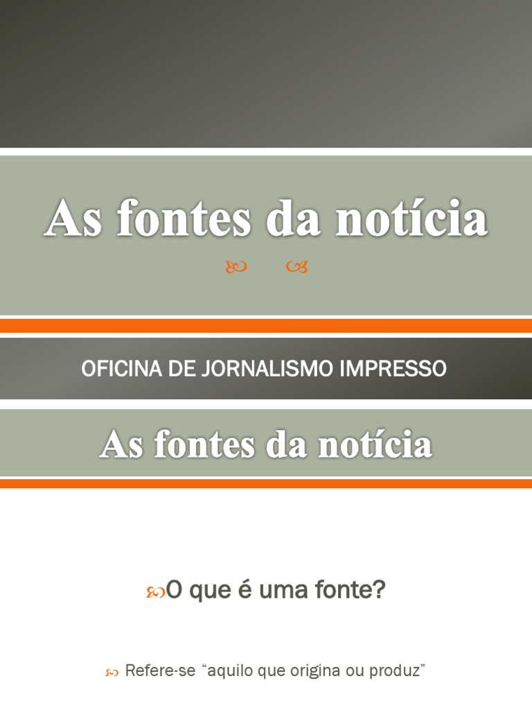 Aula - 6 - As Fontes Da Notícia | PDF | Jornalismo | Jornalista