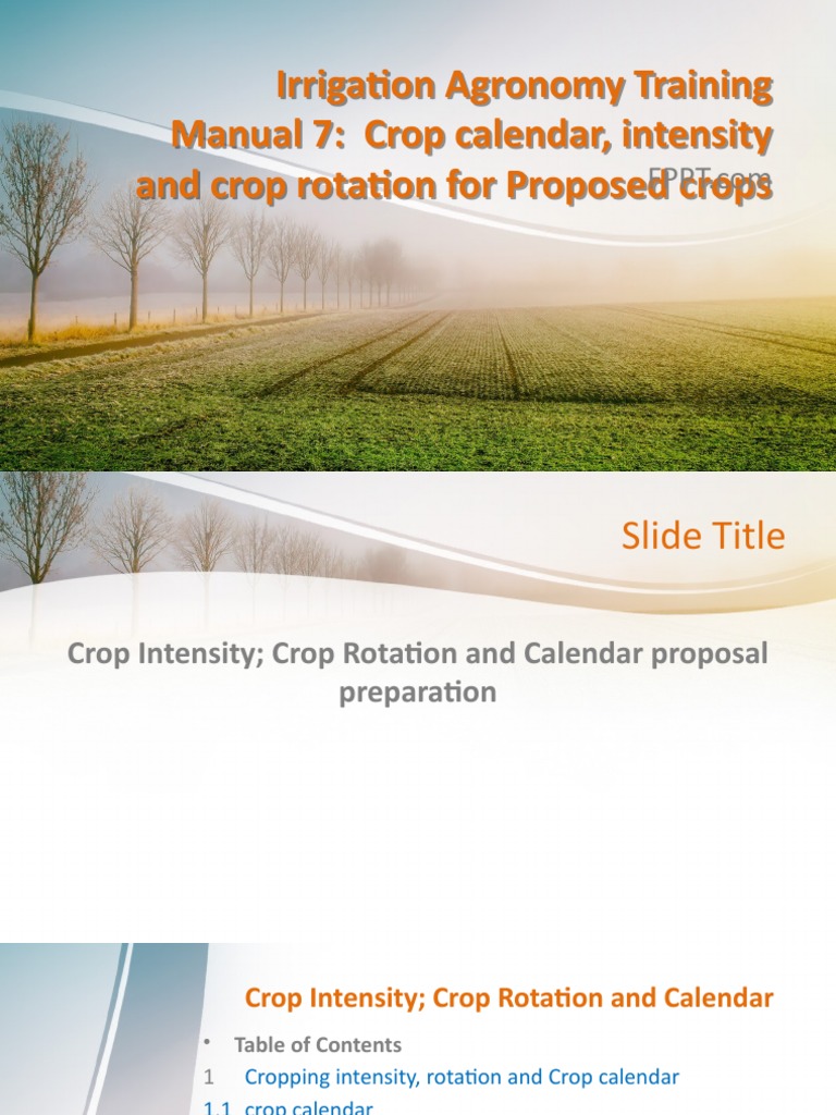 Irrigation Agronomy Training Manual 7: Crop Calendar, Intensity and ...