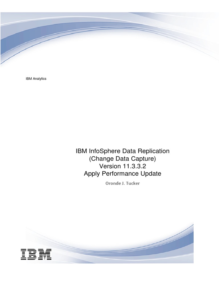IBM InfoSphere Data Replication (Change Data Capture) v11.3.3.2 Target ... IBM InfoSphere Data Replication (Change Data Capture) v11.3.3.2 Target ...