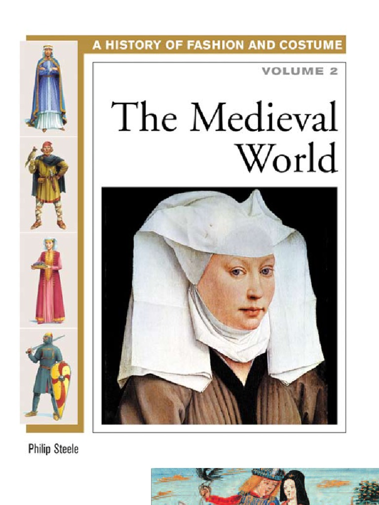 The Medieval World - A History of Fashion and Costume | PDF | Weaving ...