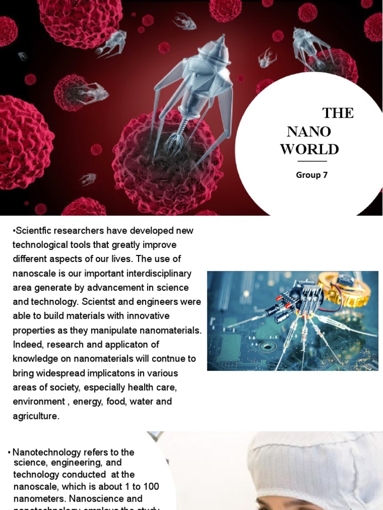 THE Nano World: Group 7 | PDF | Microscope | Nanotechnology