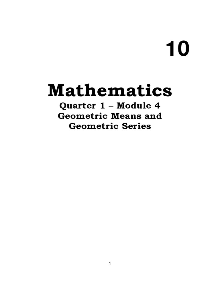 Math 10 - q1 - WK 4 - Module 4 - Geometric Means and Geometric Series ...