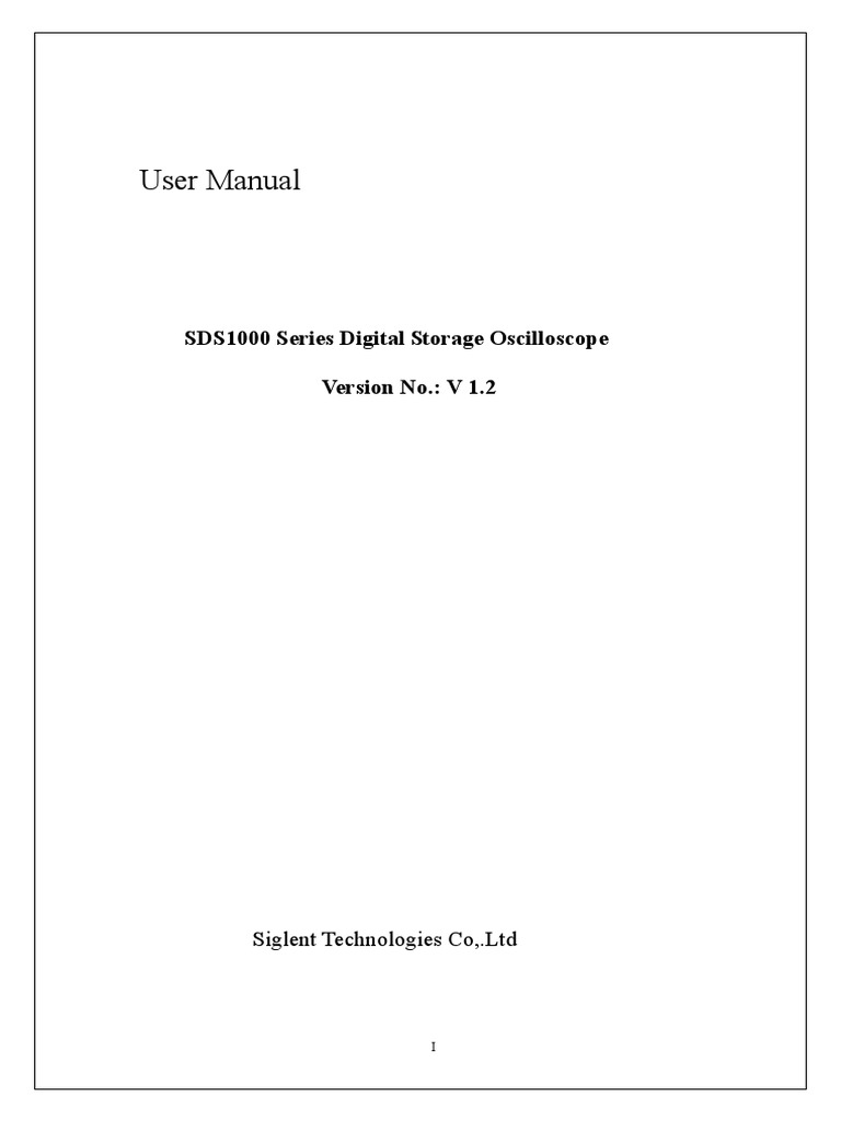 User Manual: SDS1000 Series Digital Storage Oscilloscope Version No.: V ...