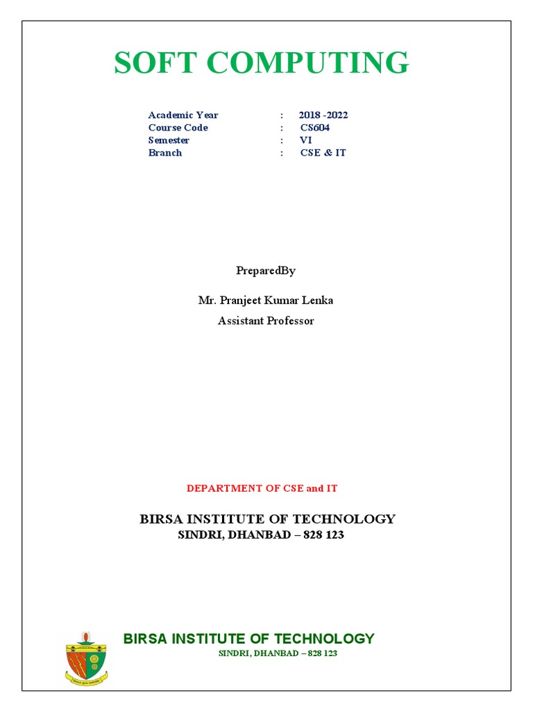 Soft Computing: Academic Year: 2018 - 2022 Course Code: CS604 Semester: Vi Branch: Cse & It ...