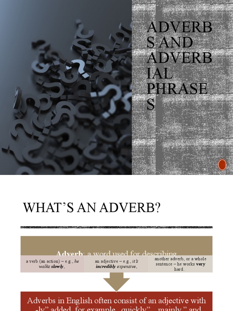 Grammar Presentation - Adverbs and Adverbials | PDF | Adverb | Verb