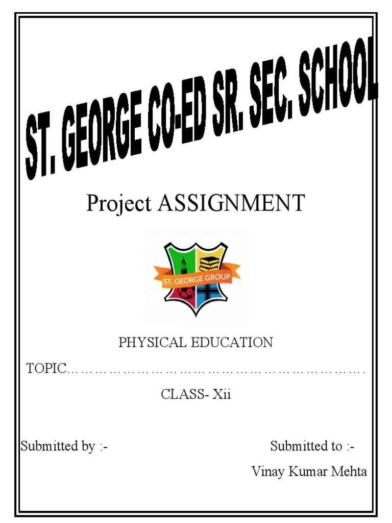 Project ASSIGNMENT: Physical Education TOPIC . Class-Xii | PDF ...