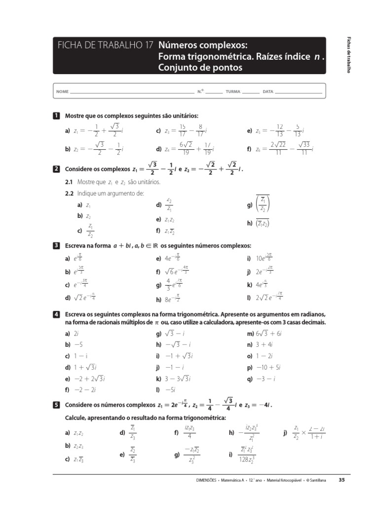 Ficha de Trabalho 17 - 12 Ano - Numeros Complexos, Forma Trigonometrica, Raizes e Conjuntos de ...