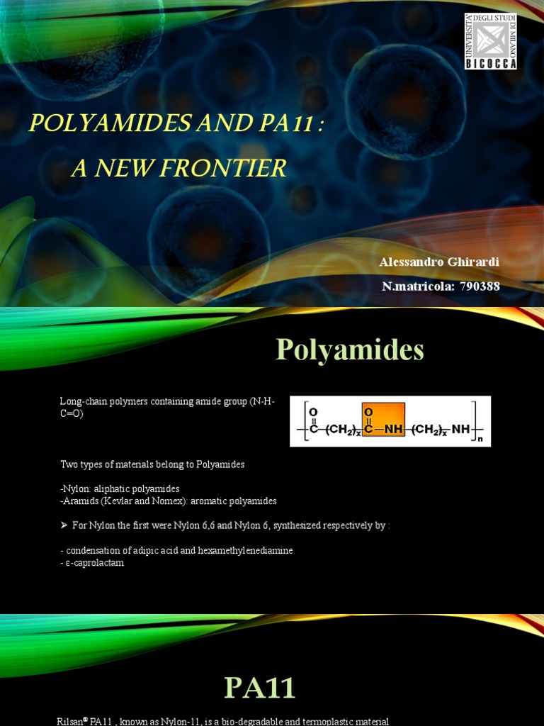 Polyamides and Pa11: A New Frontier: Alessandro Ghirardi N.matricola: 790388 | PDF | Nylon ...