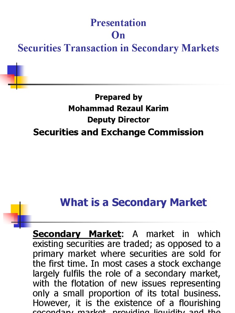 Presentation On Securities Transaction in Secondary Markets: Securities ...