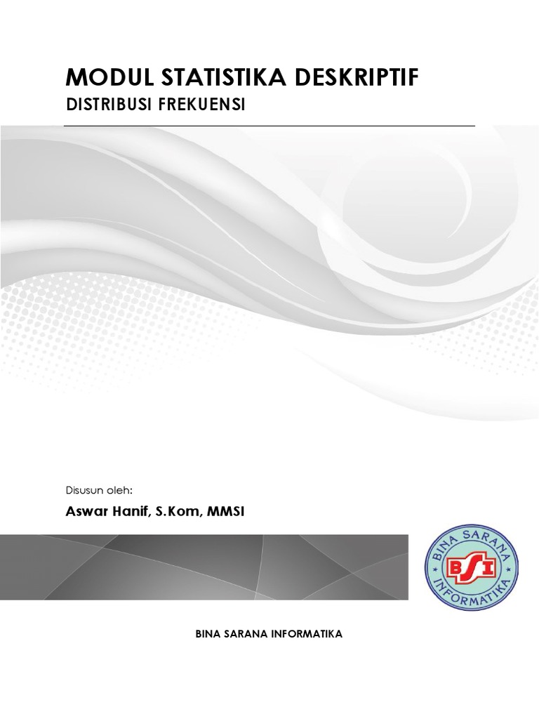 Modul Statistika - Distribusi Frekuensi BSI - AWF | PDF | Metode & Bahan Ajar | Komputer