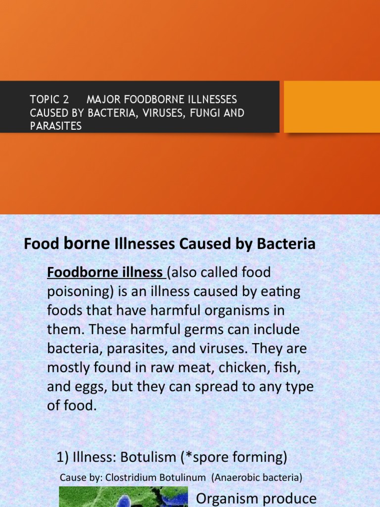 Topic 2 Major Foodborne Illnesses Caused by Bacteria, Viruses, Fungi ...