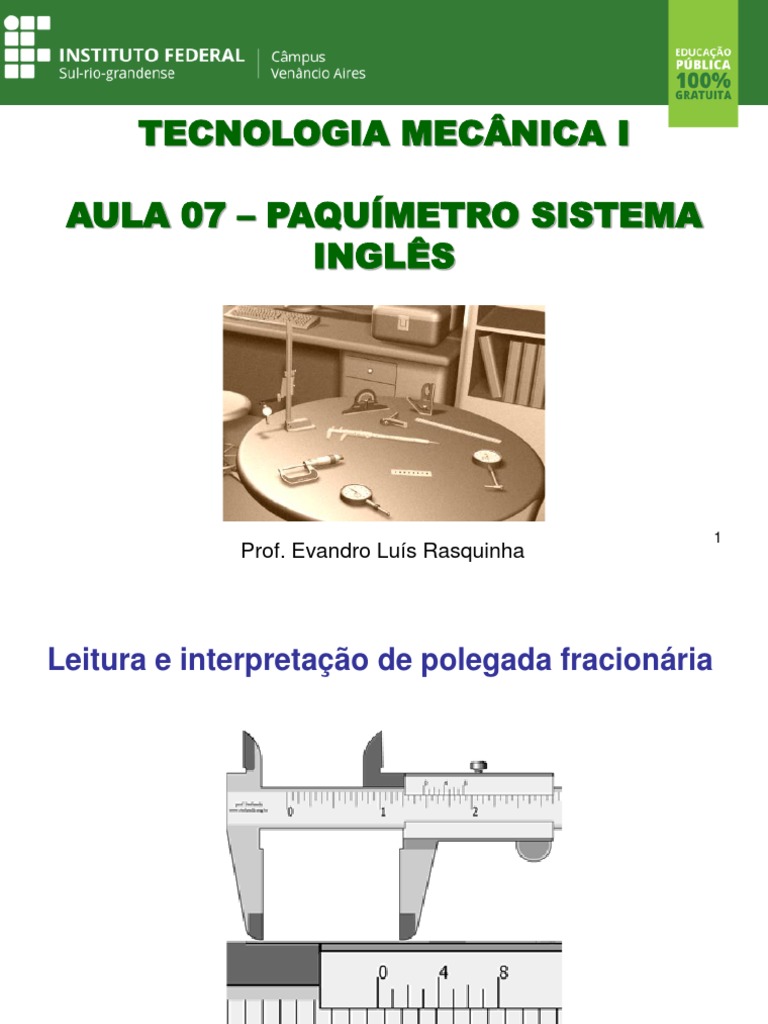 Tecnologia mecânica I: Interpretação de medidas fracionárias em ...