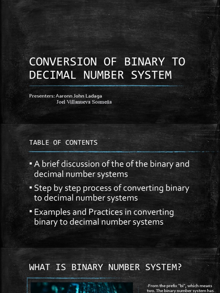 Conversion of Binary To Decimal Number System: Presenters: Aaronn John ...